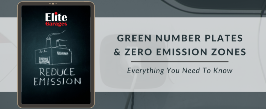 What Are Green Number Plates And Zero Emission Zones? | Elite Garages